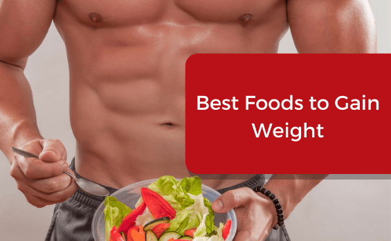 26 Best Weight Gain Foods for Bulking Up – AppetiteMax